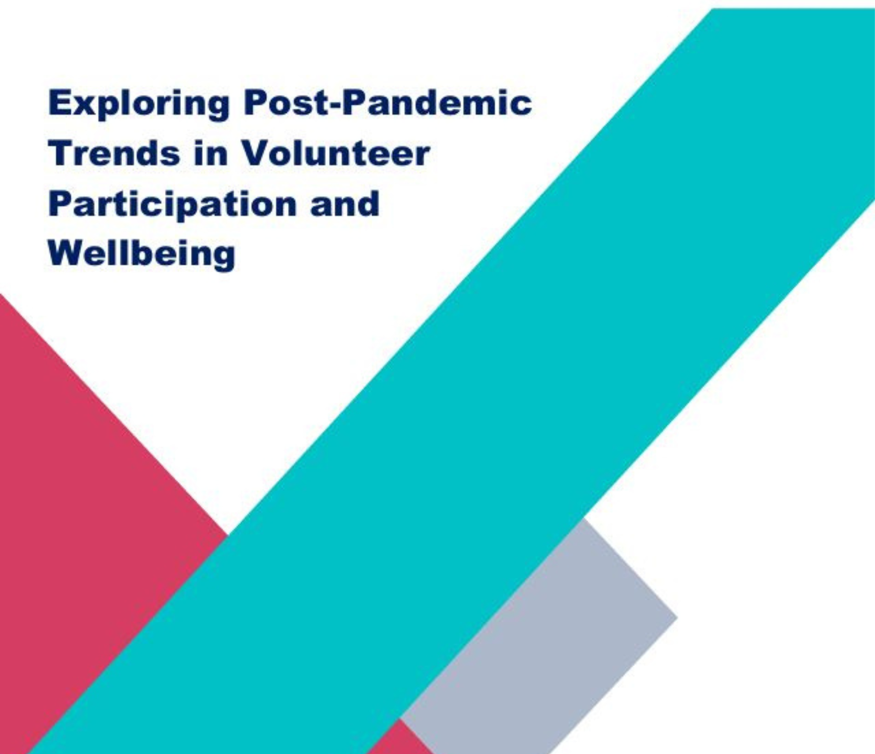 NEW Publication: Exploring Post-Pandemic Trends in Volunteer Participation and Wellbeing ...